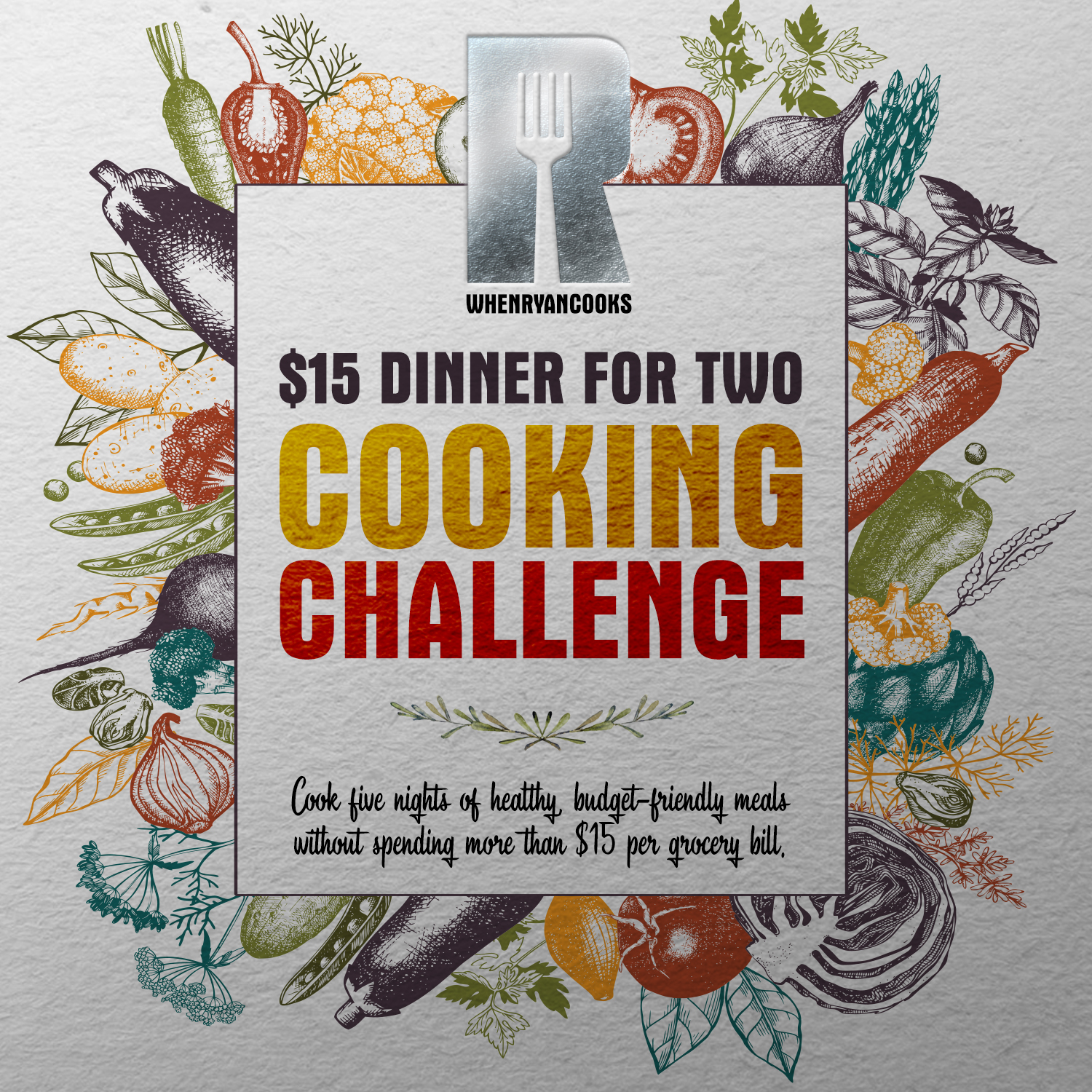 The $15 Dinner Challenge – WHEN RYAN COOKS